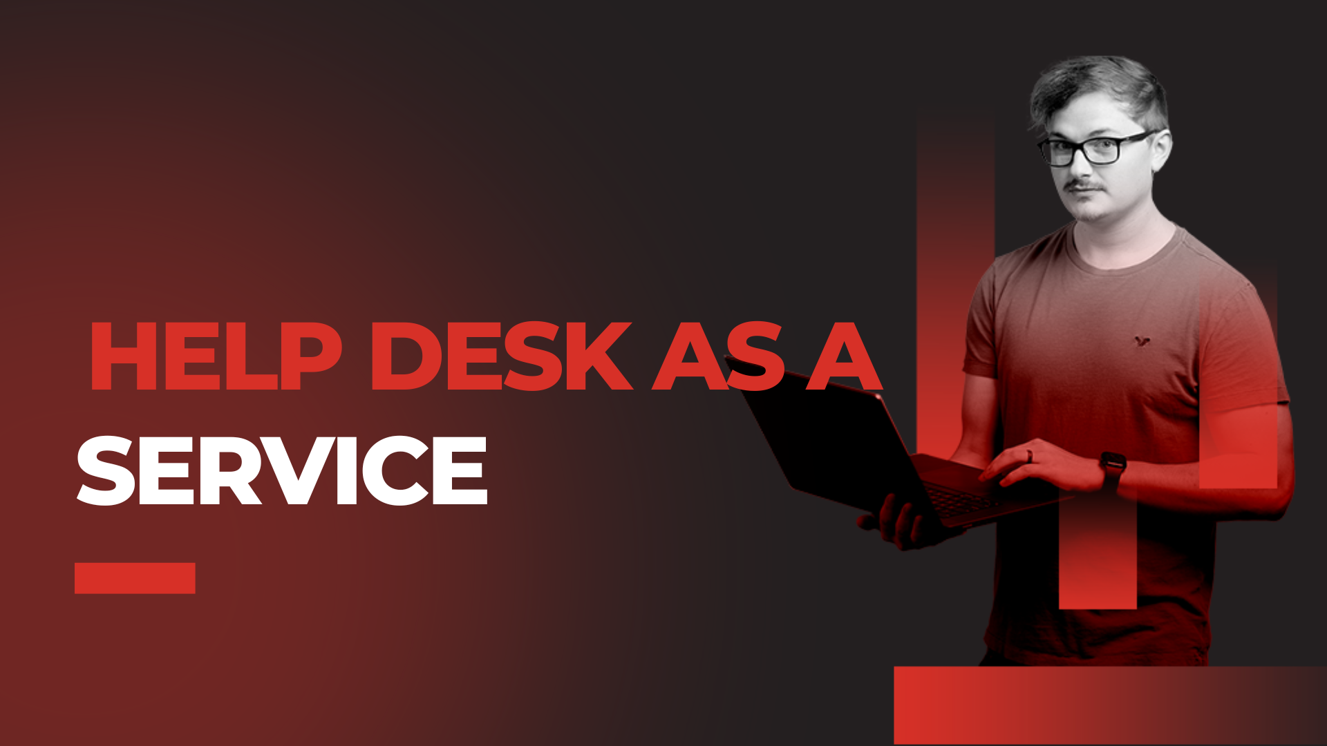 Help Desk as a Service