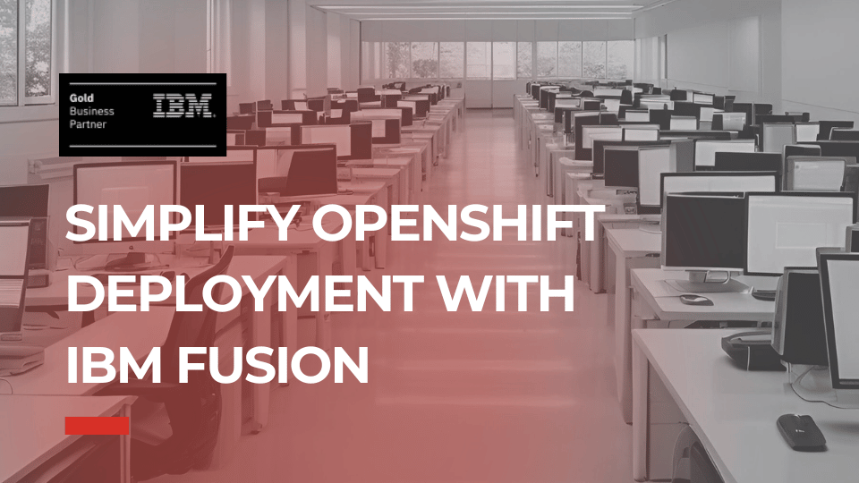 Streamline OpenShift Deployment with IBM Fusion | Volta